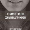 10 Simple Tips for Communicating Kindly - Nitty Gritty Love